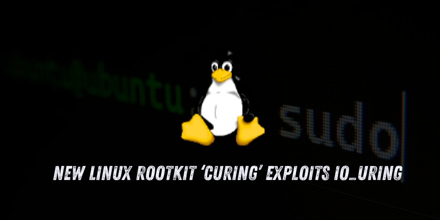 New Linux Rootkit ‘curing Exploits Iouring To Evade System Call