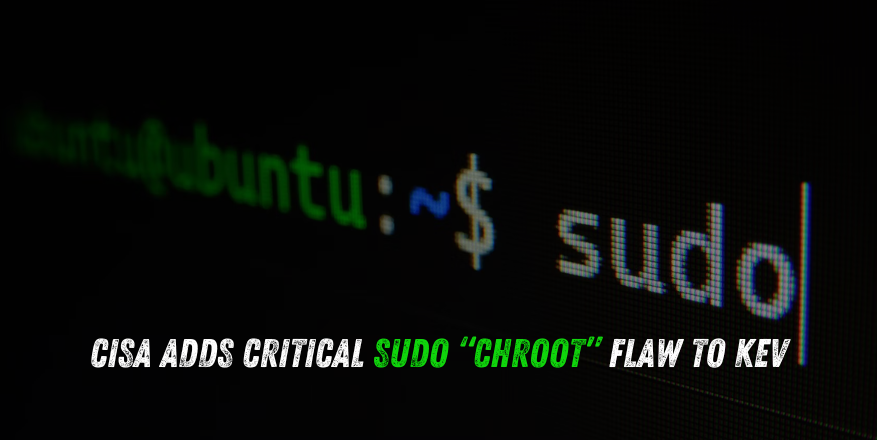 CISA Adds Critical Sudo “chroot” Flaw to KEV | Black Hat Ethical Hacking